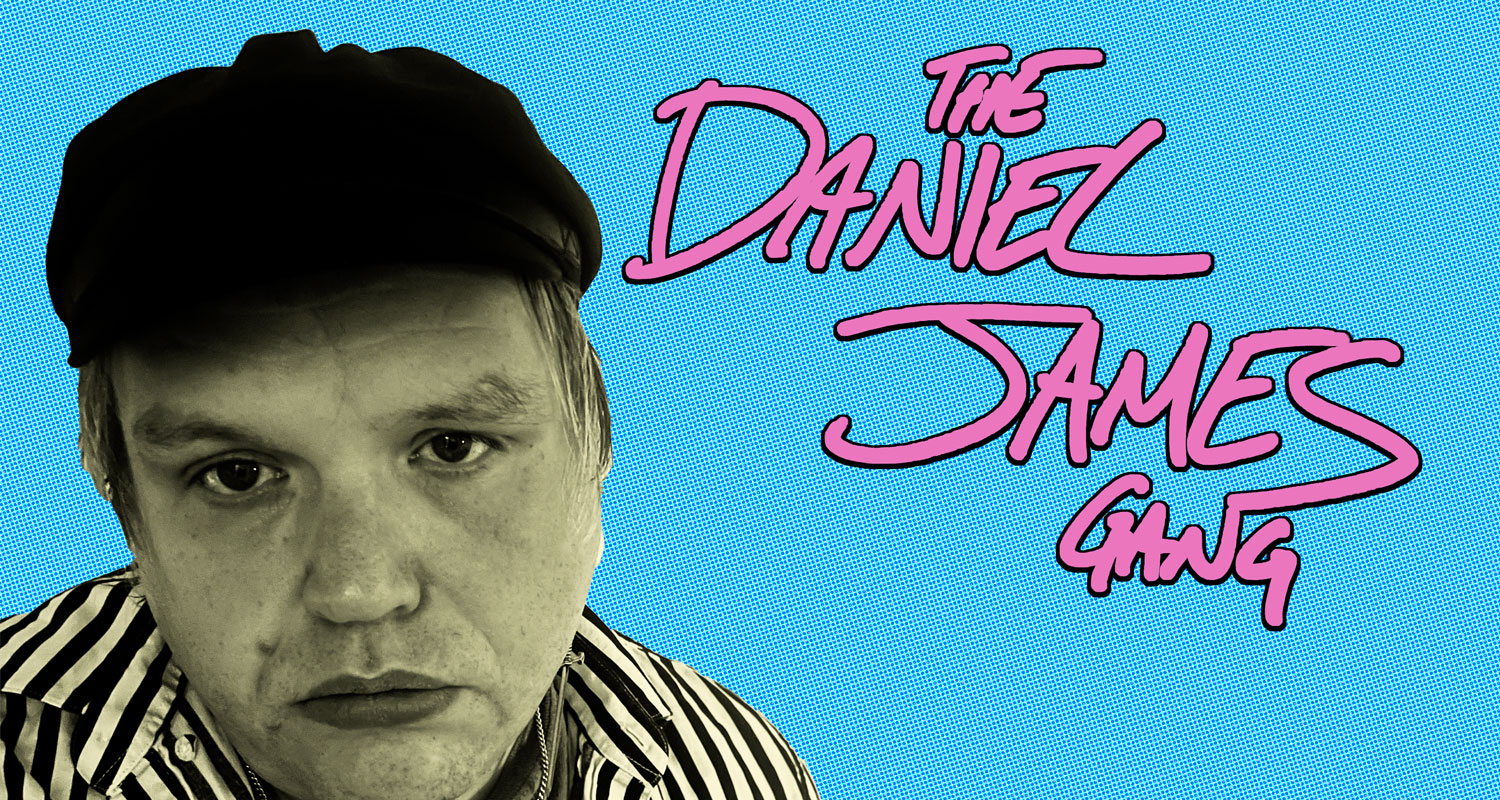 Daniel James revives Daniel James Gang solo project, says hello to ...