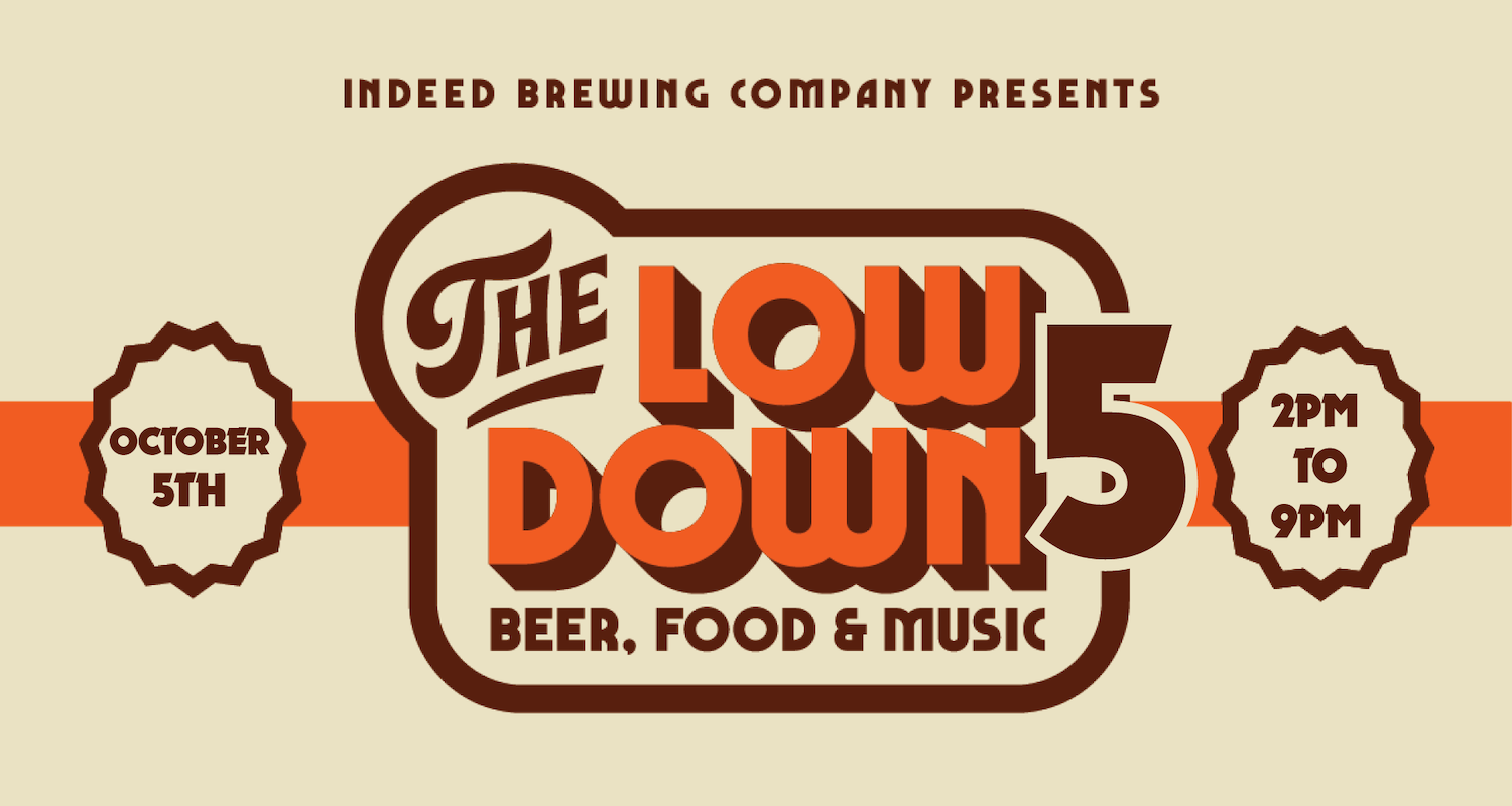 Here’s the lowdown on Indeed Brewing’s “The Low Down 5” anniversary ...
