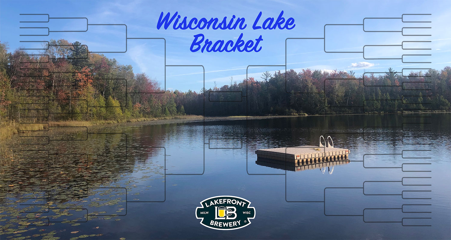We’re down to just 4 lakes in our Wisconsin Lake Bracket | Milwaukee Record