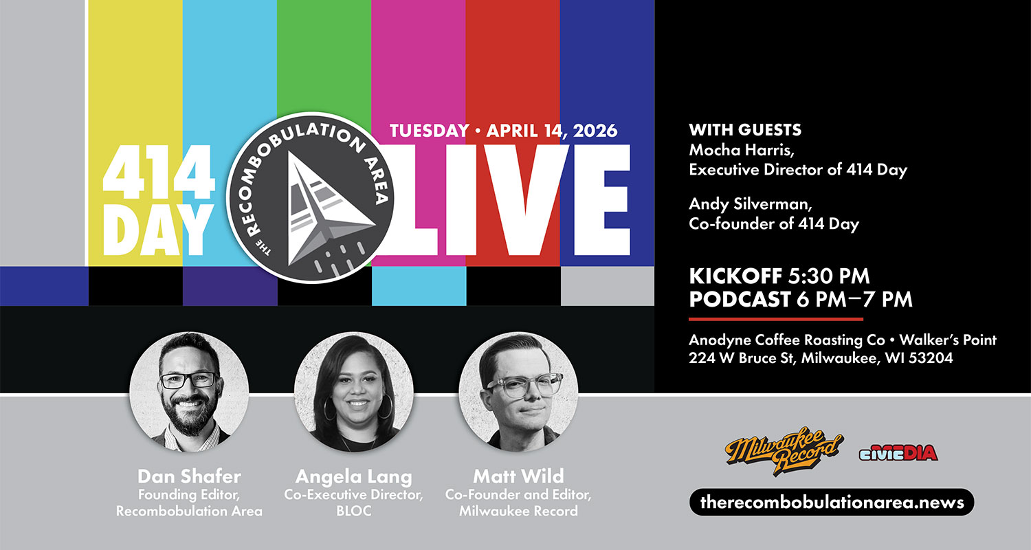 Milwaukee Day alert: Attend live Recombobulation Area podcast at Walker ...